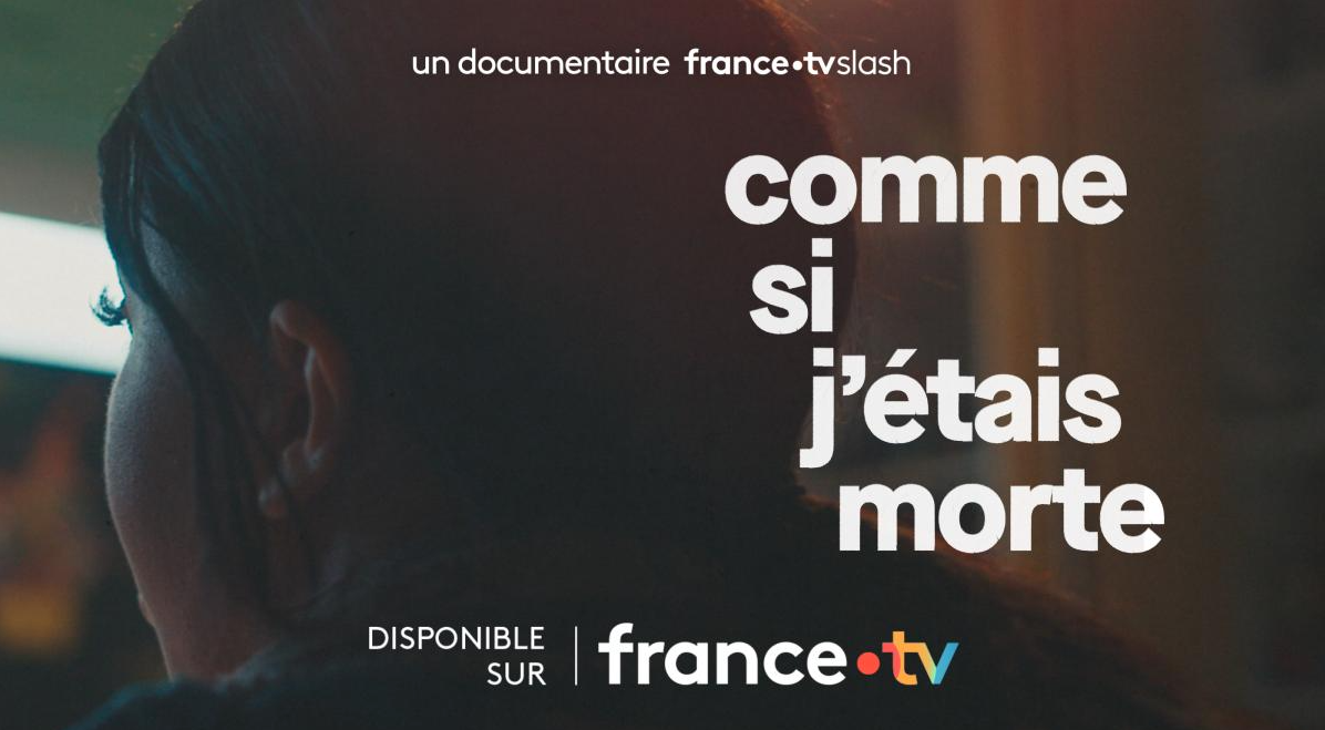 « Comme si j’étais morte », un documentaire poignant - Arsea